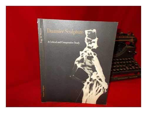 Daumier Sculpture: A Critical and Comparative Study: Jeanne L ...