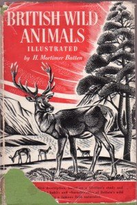 British Wild Animals - Illustrated: Amazon.co.uk: Mortimer Batten, H ...