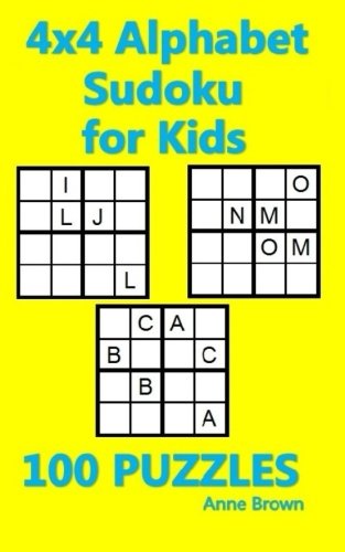 4x4 Alphabet Sudoku for Kids: 100 Puzzles: Brown, Anne: 9781537364667 ...