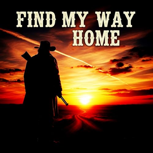 Play Find My Way Home by Holden Landry & Cain Walker on Amazon Music