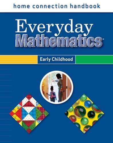 Everyday Mathematics, Grades PK-K, Home Connection Handbook (Early ...