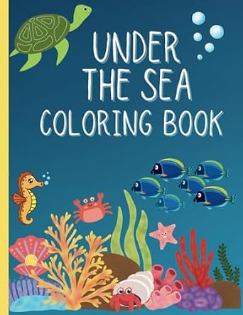 Under the Sea Coloring Book: Coloring pages with Sea Creatures for ...