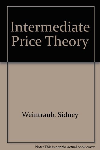 Intermediate Price Theory: Sidney Weintraub: 9780801912450: Amazon.com ...