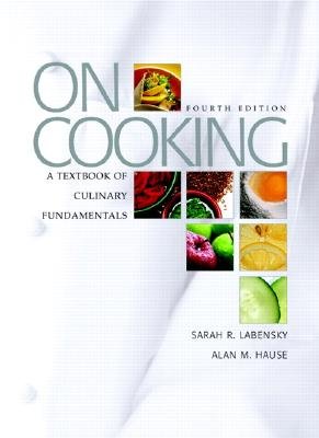On Cooking: A Textbook of Culinary Fundamentals [ON COOKING 4/E ...