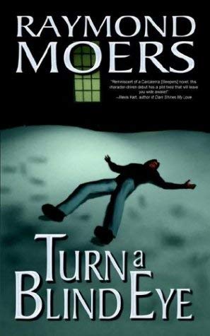 Turn a Blind Eye : Moers, Raymond: Amazon.in: Books
