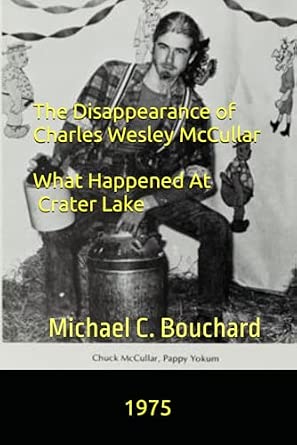 The Disappearance of Charles Wesley McCullar: What Happened at Crater ...