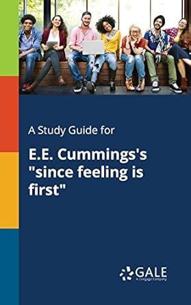 Amazon.com: A Study Guide for E.E. Cummings's "since feeling is first ...