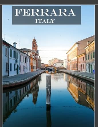 FERRARA ITALY: A vibrant Tour to FERRARA ITALY Photography Coffee Table ...