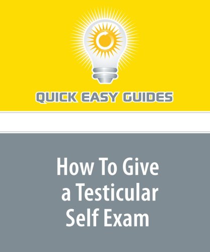 How To Give a Testicular Self Exam: unknown author: 9781440011405 ...