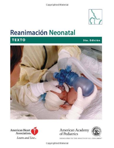 Textbook of Neonatal Resuscitation: Reanimacion Neonatal : American ...