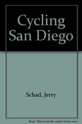 Cycling San Diego: Schad, Jerry: 9780961728809: Amazon.com: Books