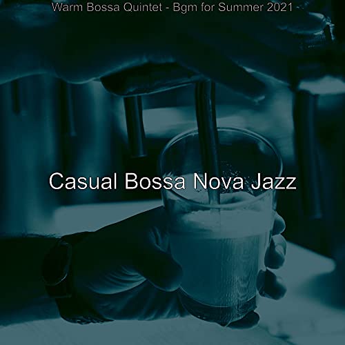 Warm Bossa Quintet - Bgm for Summer 2021 de Casual Bossa Nova Jazz en ...