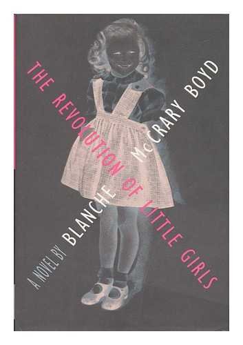 The Revolution of Little Girls: Blanche McCrary Boyd: 9780679400905: Amazon.com: Books
