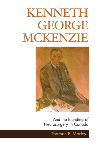 Amazon | Kenneth George Mckenzie: And the Founding of Neurosurgery in ...