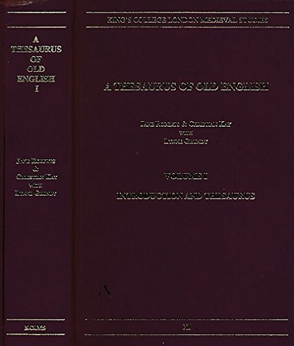 A Thesaurus of Old English. Volume I: Introduction and Thesaurus: Jane ...
