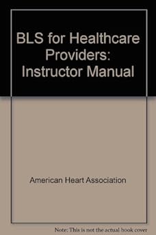 BLS for Healthcare Providers: Instructor Manual: American Heart ...