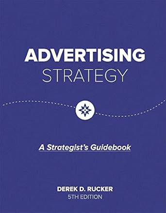 Amazon.com: Advertising Strategy (Fifth Edition): 9781593995249: Dereck ...
