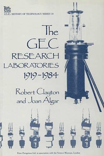 Buy The GEC Research Laboratories 1919-1984 (History and Management of ...