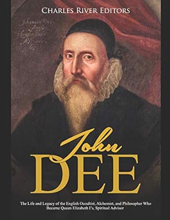 Amazon.com: John Dee: The Life and Legacy of the English Occultist ...