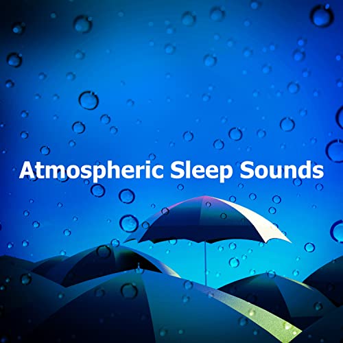 Écouter Atmospheric Sleep Sounds par Atmospheric Lights sur Amazon ...