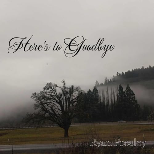 Amazon MusicでRyan PresleyのHere's to Goodbyeを再生する