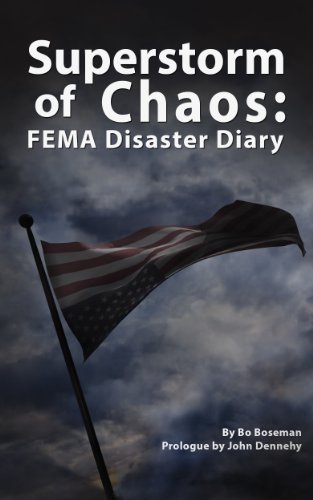 Superstorm of Chaos: FEMA Disaster Diary - Kindle edition by Boseman ...
