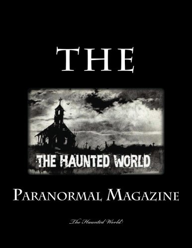 Amazon.com: The Haunted World: Paranormal Magazine: 9781720300168 ...