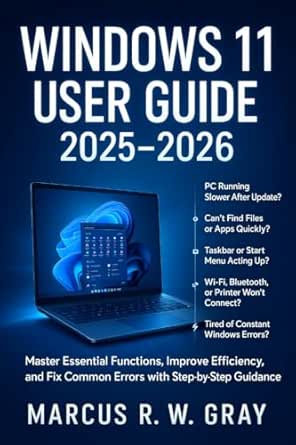 Amazon.com: WINDOWS 11 USER GUIDE 2025-2026: Master Essential Functions, Improve Efficiency, and ...