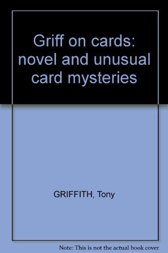 Griff on Cards: Novel and Unusual Card Mysteries: Griffith, Tony ...
