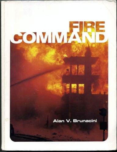 Fire Command: Brunacini, Alan V.: 9780877652847: Amazon.com: Books