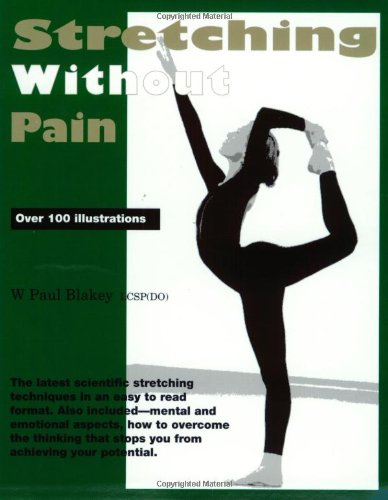 Stretching Without Pain: Blakey, W. Paul: 9781896238005: Amazon.com: Books