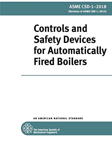 ASME CSD-1-2018: Controls and Safety Devices for Automatically Fired ...
