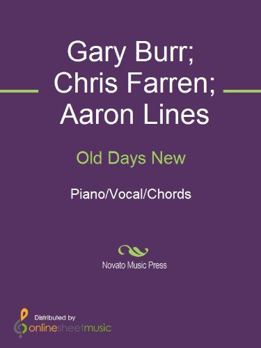 Old Days New - Kindle edition by Aaron Lines, Chris Farren, Gary Burr ...