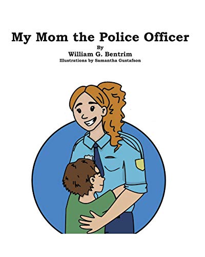 Book review of My Mom The Police Officer - Readers' Favorite: Book ...