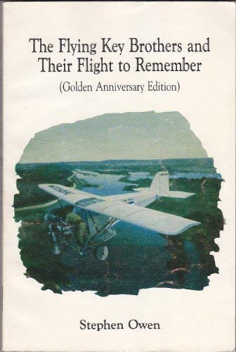 Flying Key Brothers and Their Flight to Remember: Owen, Stephen ...