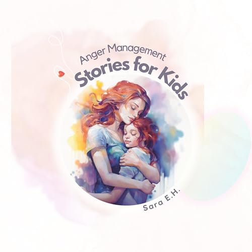 Amazon.com: Anger Management Stories for Kids: A Parent’s Guide to ...