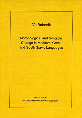 Morphological and Syntactic Change in Medieval Greek and South Slavic ...