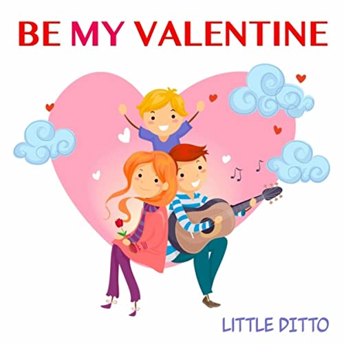 Be My Valentine de Little Ditto no Amazon Music Unlimited