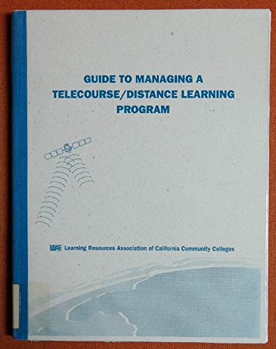 Guide to managing a telecourse/distance learning program: Chou, Pei Hua ...