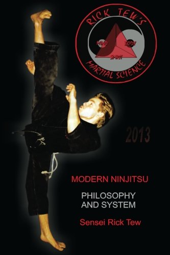 Buy Modern Ninjitsu Rick Tew's Martial Science: Philosophy and System ...