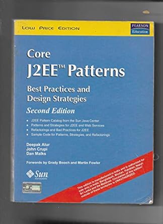 CORE J2EE PATTERNS : BEST PRACTICES & DESIGN STRATEGIES 2ED : ALUR ...