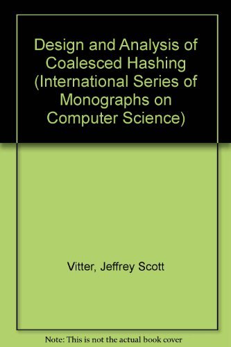 Design and Analysis of Coalesced Hashing (International Monographs on ...