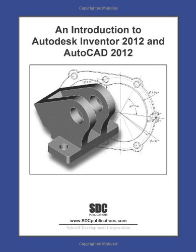 Amazon.com: Introduction to Autodesk Inventor 2012 and AutoCAD 2012: ...