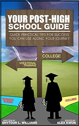Amazon.com: Your Post-High School Guide: Quick Practical Tips for ...
