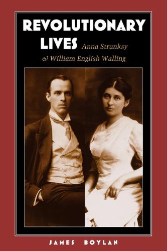 Revolutionary Lives: Anna Strunsky and William English Walling: Boylan ...