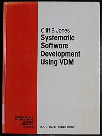 Systematic Software Development Using VDM (Prentice-Hall Series in Signal Processing): Jones, C ...