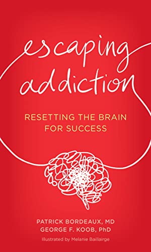 Escaping Addiction: Resetting the Brain for Success eBook : Bordeaux ...