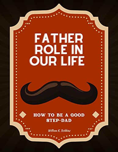 Father Role In Our Life: The Ultimate Guide for Dads-to-Be | HOW TO BE ...