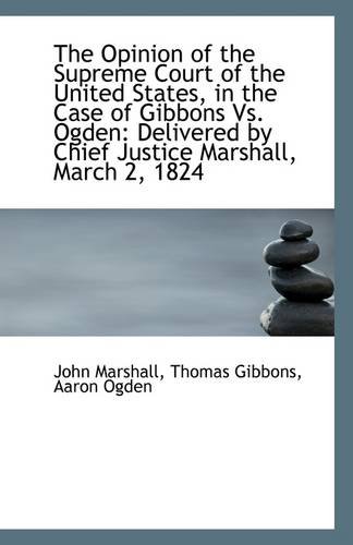 The Opinion of the Supreme Court of the United States, in the Case of ...
