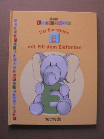 Mein Tier-ABC: Der Buchstabe E mit Elli, dem Elefanten : Amazon.de: Bücher